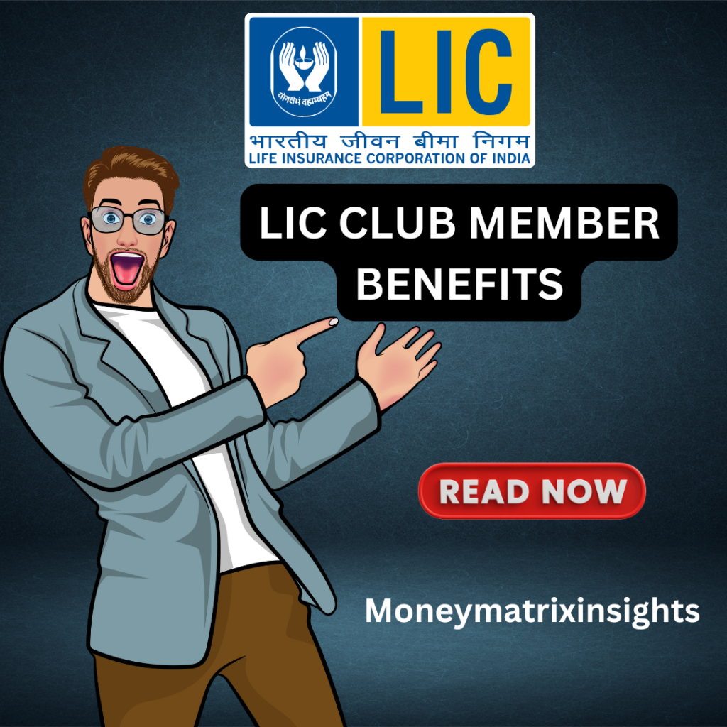 Best LIC Club Member Benefits 2026