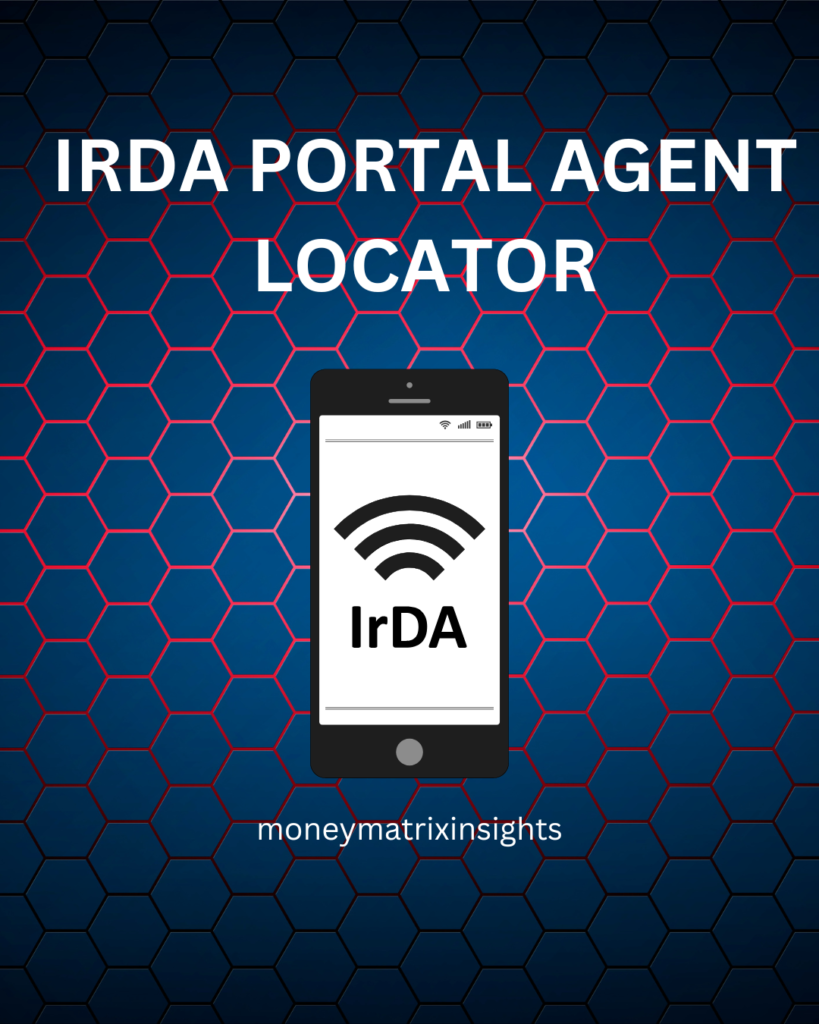Irda portal agent locator : A Complete Guide - moneymatrixinsights 2025