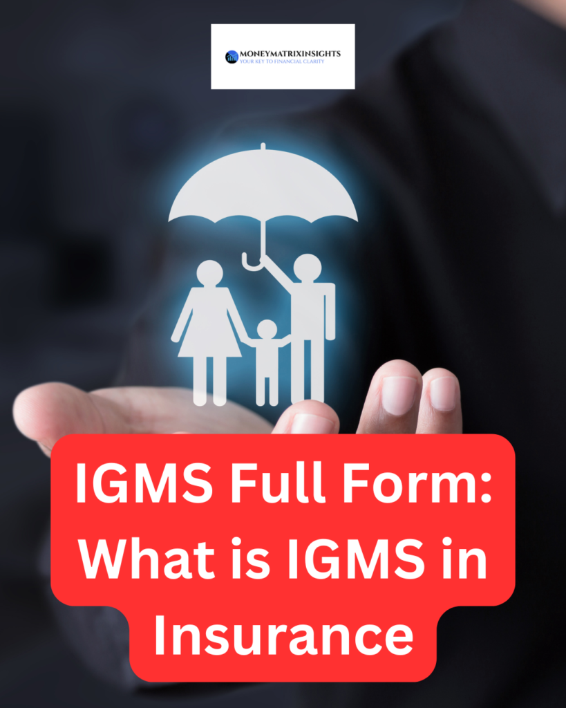 IGMS Full Form: What is IGMS in Insurance? - 2025