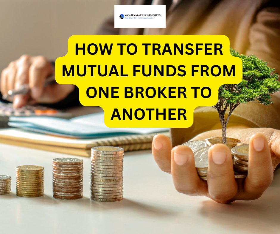 How to Transfer Mutual Funds from One Broker to Another ...